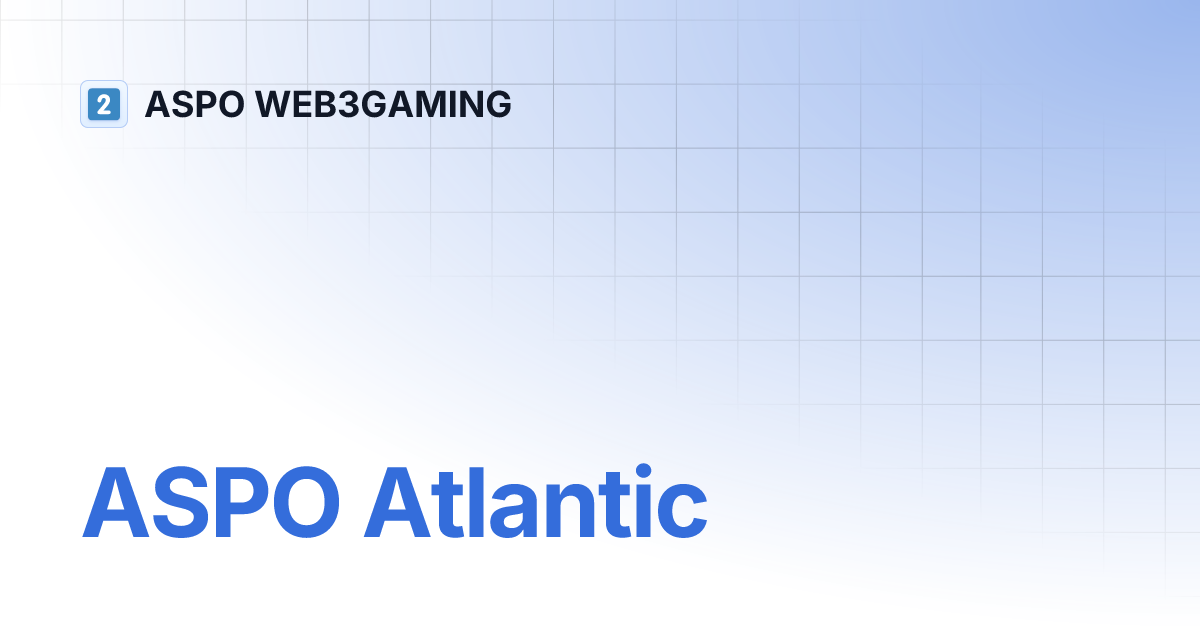 ASPO Atlantic | ASPO WEB3GAMING